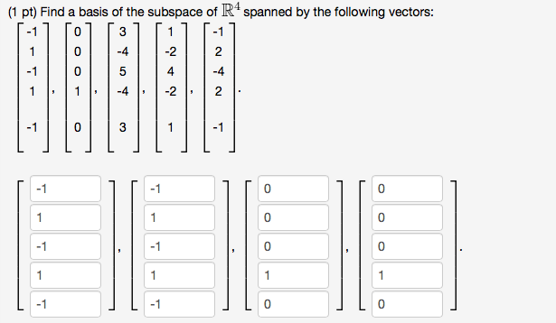 Solved Find a basis of the subspace of R4 spanned by the | Chegg.com