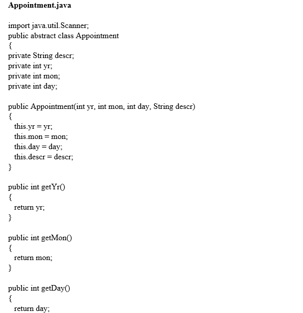 Solved Implement A Superclass Appointment And Subclasses Onetime Daily 1 Answer