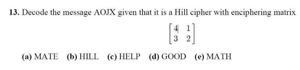 Solved Decode The Message Aojx Given That It Is A Hill 