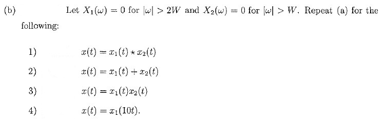 Solved If X(omega) = 0 for |omega| > W, find the maximum | Chegg.com