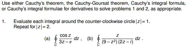 Solved Use either Cauchy's theorem, the Cauchy-Goursat | Chegg.com