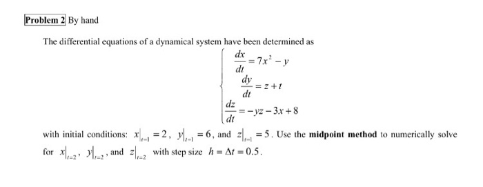 Solved By hand The differential equations of a dynamical | Chegg.com