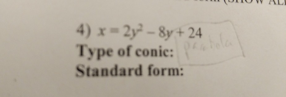 Solved 4) x=2.8y + 24 Type of conic: Standard form: | Chegg.com
