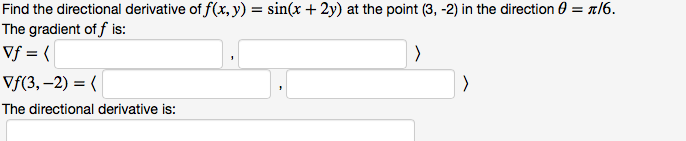 Solved Find the directional derivative of f(x, y) = sin(x + | Chegg.com