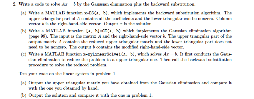 Solved 2. Write a code to solve Ax = b by the Gaussian | Chegg.com