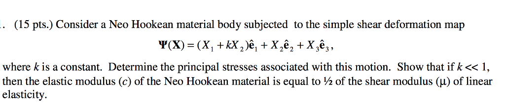 Solved (15 pts.) Consider a Neo Hookean material body | Chegg.com