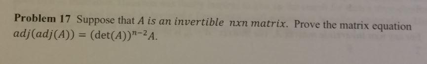 Solved Suppose that A is an invertible nxn matrix. Prove the | Chegg.com