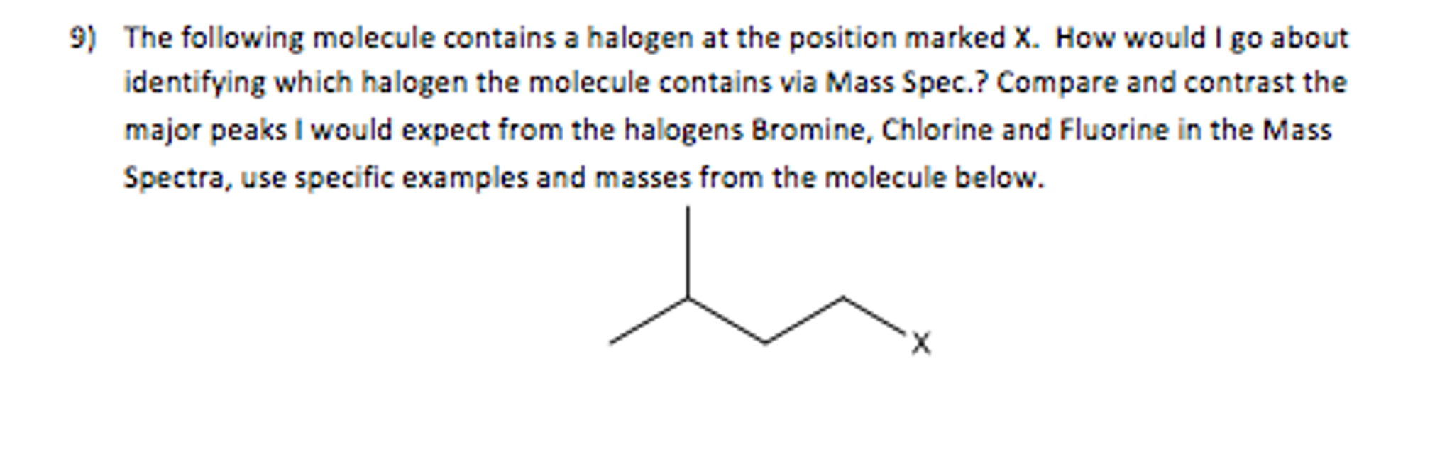 Solved The following molecule contains a halogen at the | Chegg.com