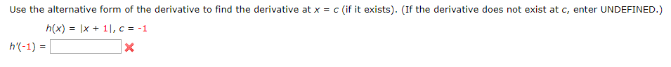 Solved Use the alternative form of the derivative to find | Chegg.com