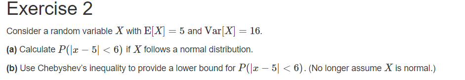 Solved Exercise 2 Consider a random variable X with EX5 and | Chegg.com