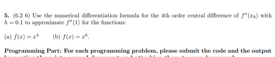 Solved 5. (6.2 6) Use the numerical differentiation formula | Chegg.com