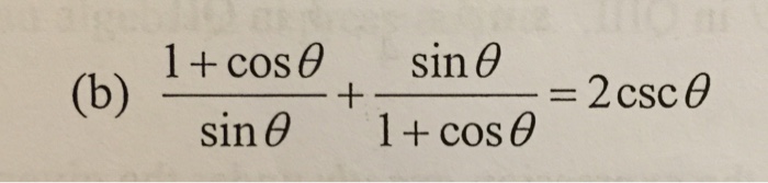 Solved 1+cos theta/sin theta + sin theta/ 1+ cos theta = 2 | Chegg.com