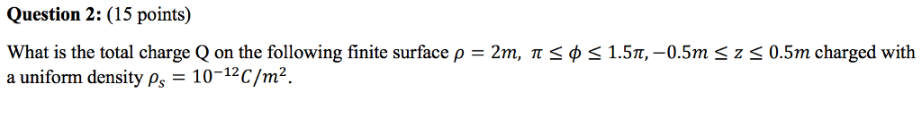 Solved What is the total charge Q on the following finite | Chegg.com