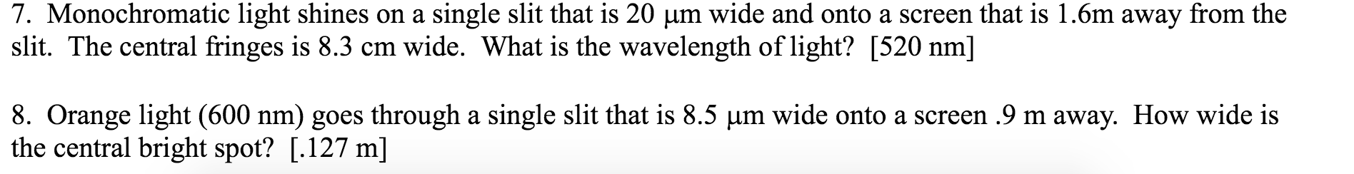 Solved Monochromatic light shines on a single slit that is | Chegg.com