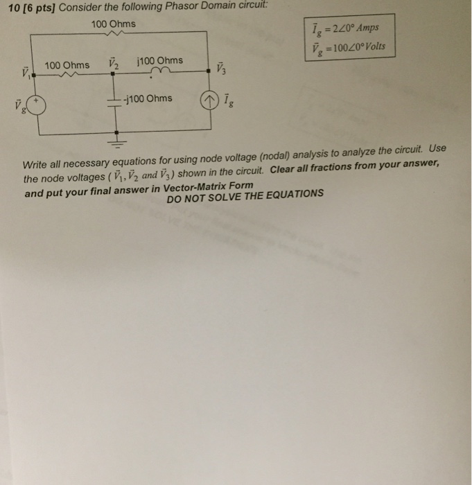 Solved Consider the following Phasor Domain circuit: Write | Chegg.com