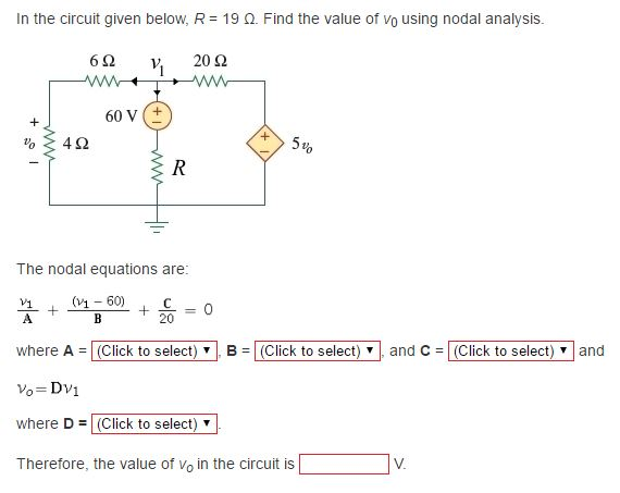 Solved In the circuit given below, R = 19 ?. Find the value | Chegg.com