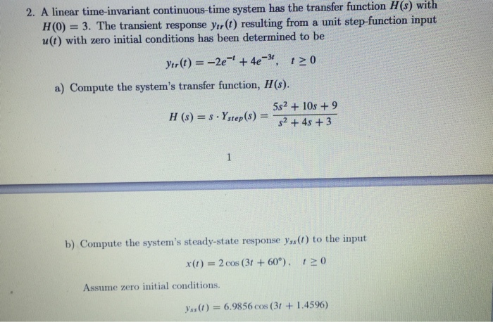 Solved 2 A Linear Time Invariant Continuous Time System Has