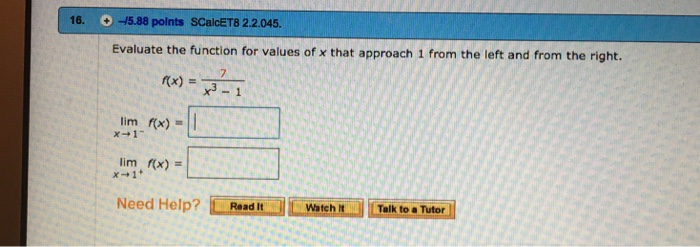 Solved Evaluate the function for values of x that approach 1 | Chegg.com