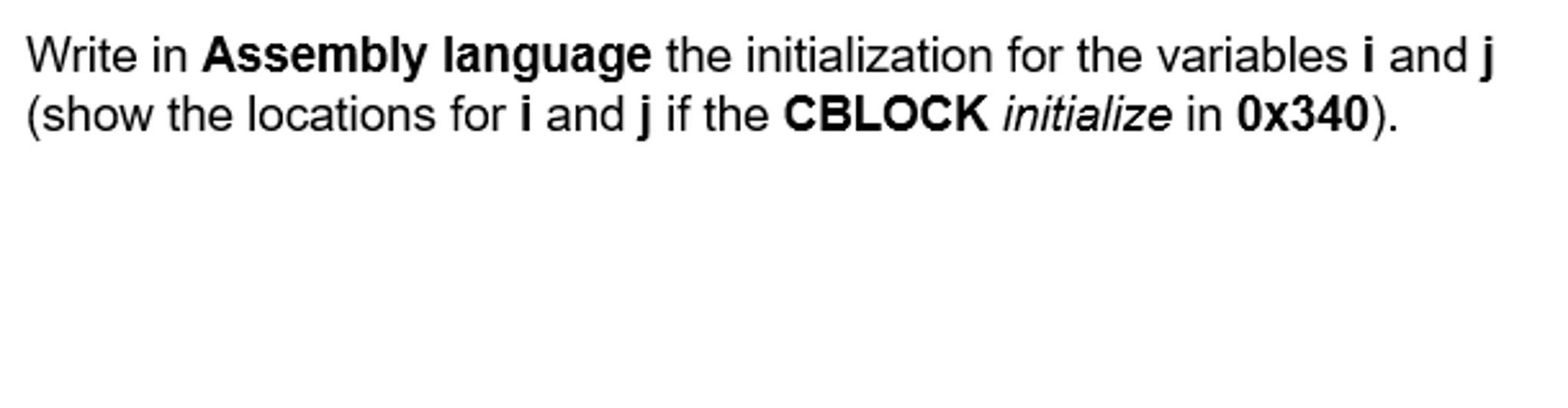 Solved Solve Write In Assembly The Initialization Of I And