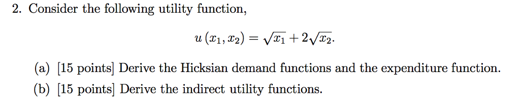 Solved Consider the following utility function, u(x1, x2) = | Chegg.com