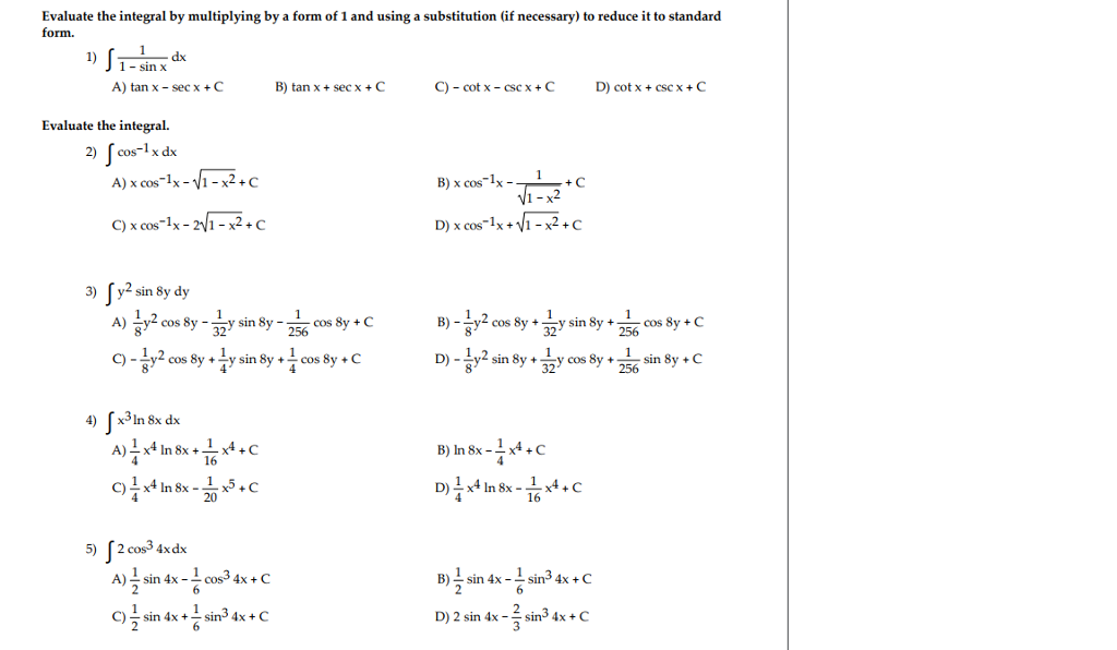 Solved Evaluate the integral by multiplying by a form of 1 | Chegg.com
