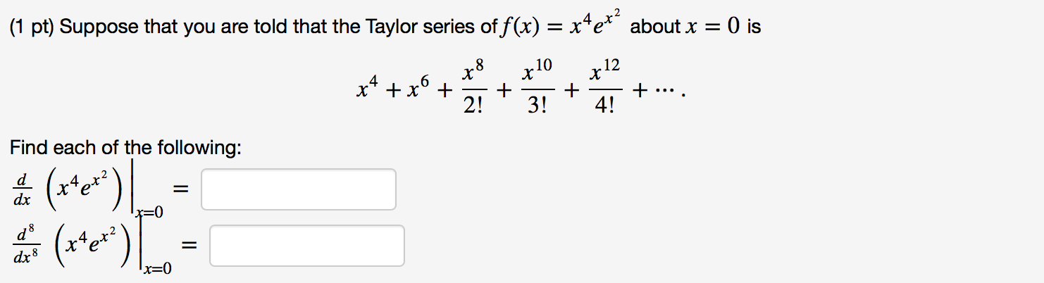 Solved Suppose that you are told that the Taylor series of | Chegg.com