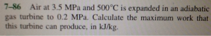 Solved 7-44) Air 3.5 MPa and 500 degree C is expanded in an | Chegg.com