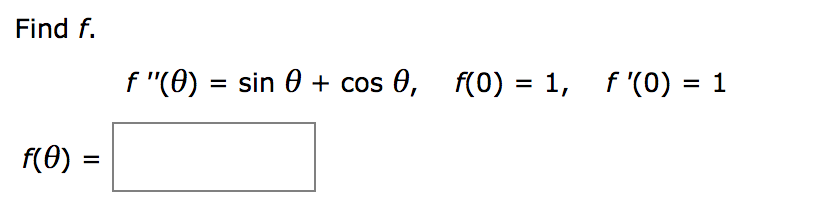 Solved Find f. f"(x) =-2 + 12x-12x2, f(0) = 9, f'(0) = 14 | Chegg.com