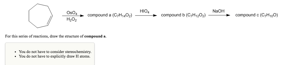 Solved HIO4 NaOH oso, H202 compound a (C7H1402)compound b | Chegg.com