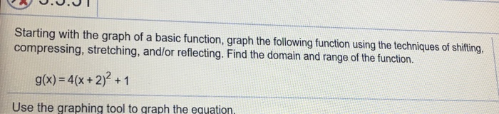 Solved Starting with the graph of a basic function, graph | Chegg.com