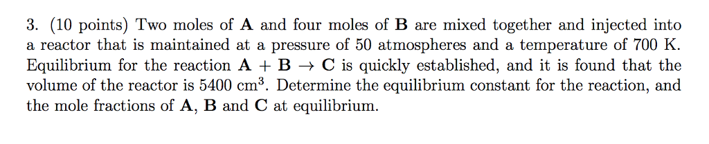 Solved 3. (10 points) Two moles of A and four moles of B are | Chegg.com