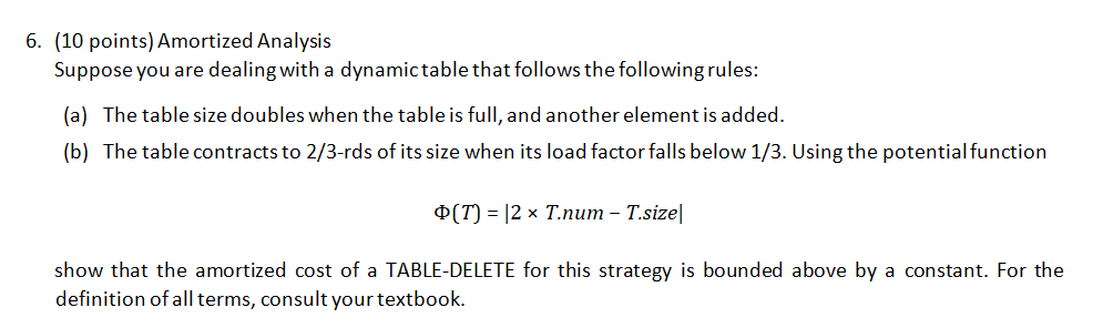 Solved 6. (10 points) Amortized Analysis Suppose you are | Chegg.com