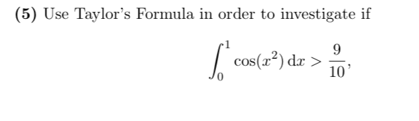 Solved (5) Use Taylor's Formula in order to investigate if | Chegg.com