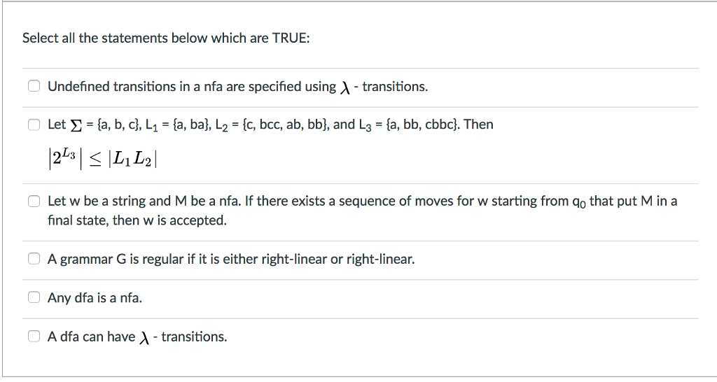 Solved Select all the statements below which are TRUE: | Chegg.com