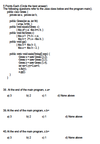 Solved The following questions refer to the Java dass below | Chegg.com