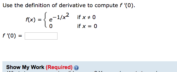 Solved Use the definition of derivative to compute f '(0) f | Chegg.com