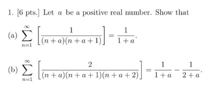 Solved 1. [6 pts.] Let a be a positive real number. Show | Chegg.com