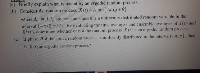 Solved (a) Briefly explain what is meant by an ergodic | Chegg.com