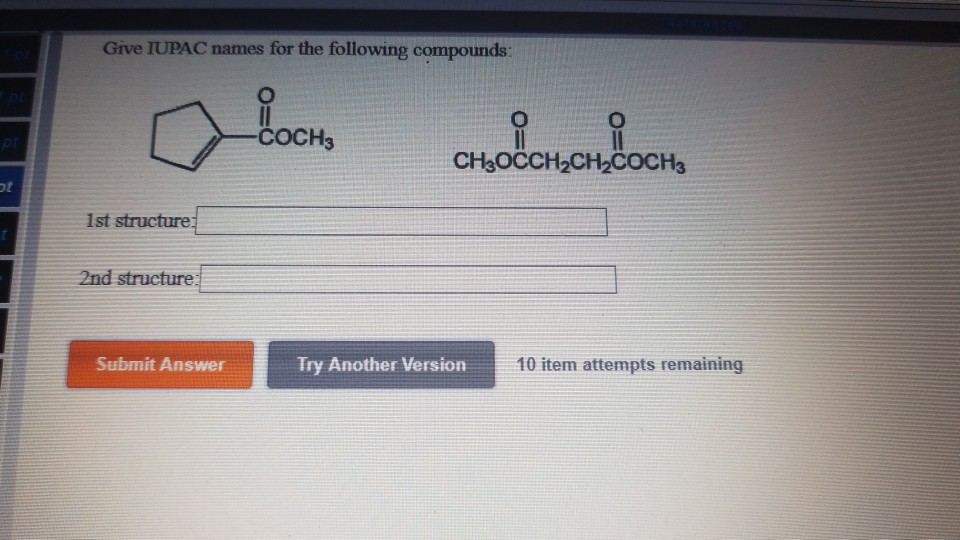 Solved Give IUPAC names for the following compounds: COCH3 | Chegg.com
