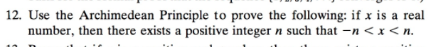 Solved 12. Use the Archimedean Principle to prove the | Chegg.com