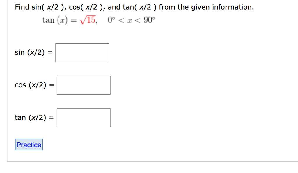 Solved Find sin(x/2), cos(x/2), and tan(x/2) from the given | Chegg.com