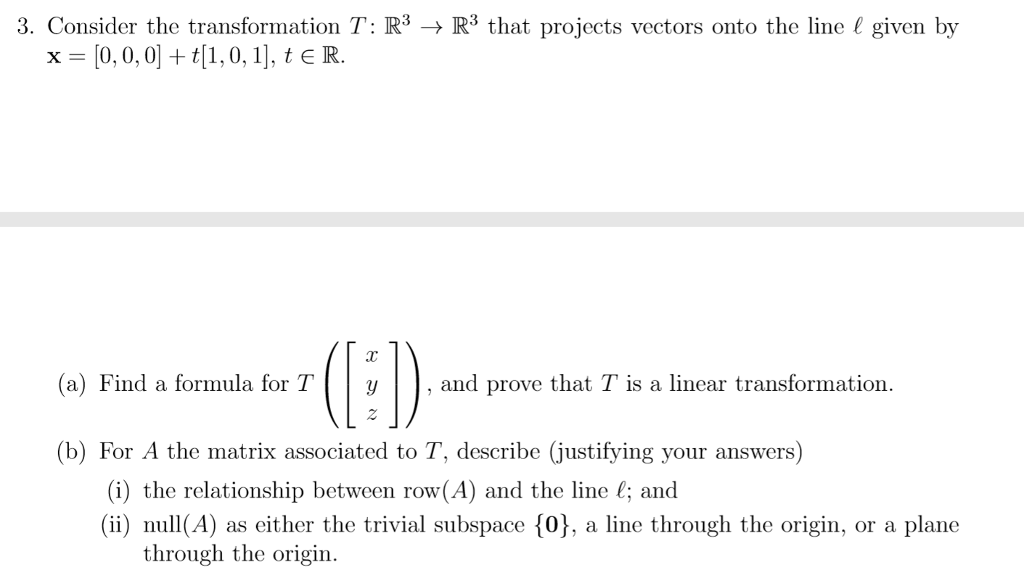 Solved 3. Consider the transformation T: R3 ? R3 that | Chegg.com