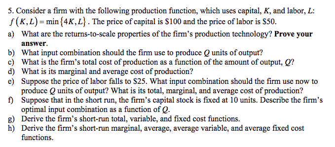 Solved 5. Consider a firm with the following production | Chegg.com