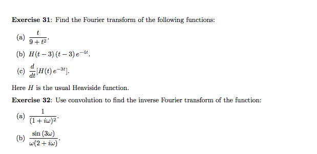 Solved Exercise 31: Find the Fourier transform of the | Chegg.com