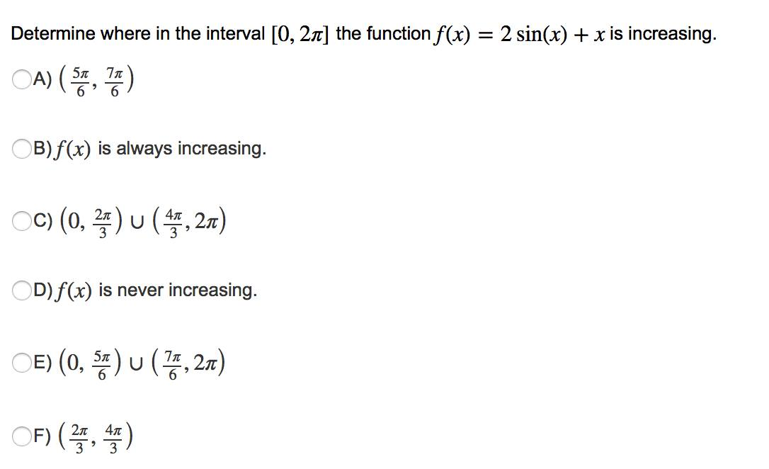 Solved Determine where in the interval [0, 2 pi] the | Chegg.com
