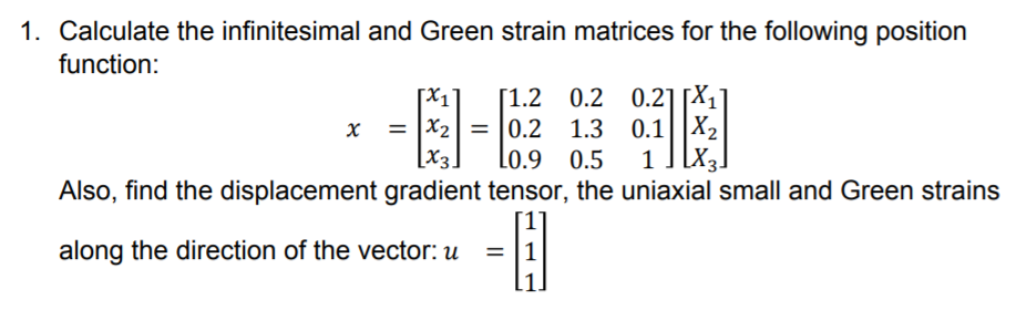 Solved 1. Calculate the infinitesimal and Green strain | Chegg.com