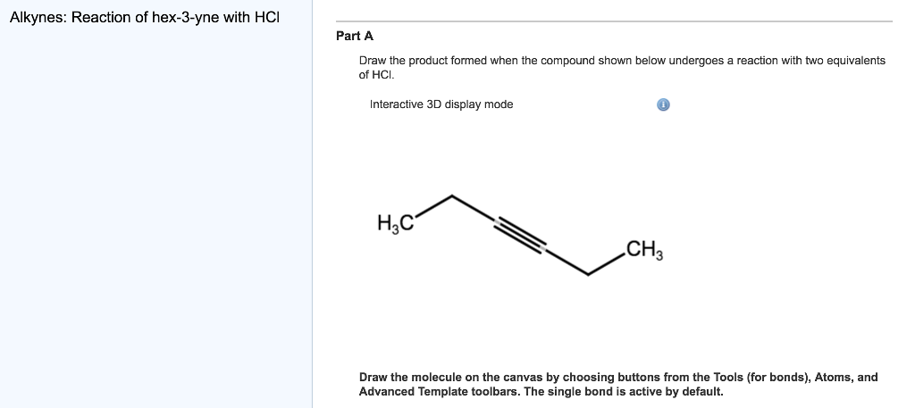 Solved Alkynes: Reaction of hex-3-yne with HCI Part A Draw | Chegg.com