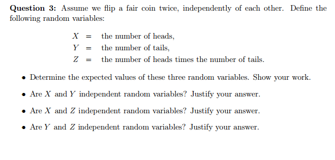 Solved Assume we flip a fair coin twice, independently of | Chegg.com
