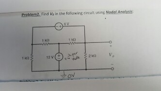 Solved Find V_0 in the following circuit using Nodal | Chegg.com