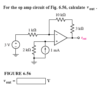 Solved For the op amp circuit of Fig. 6.56, calculate Vout. | Chegg.com